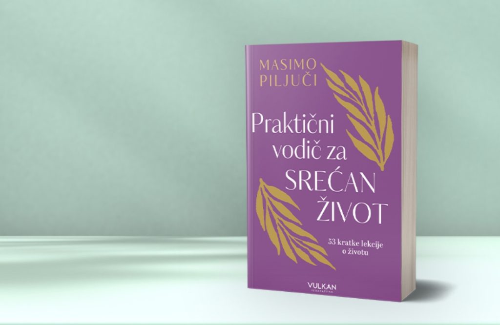 „Praktični vodič za srećan život“ - nova knjiga Masima Piljučija | easy life